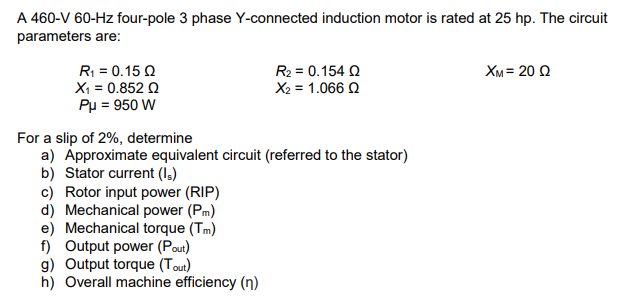 Solved A 460-V 60-Hz four-pole 3 phase Y-connected induction | Chegg.com