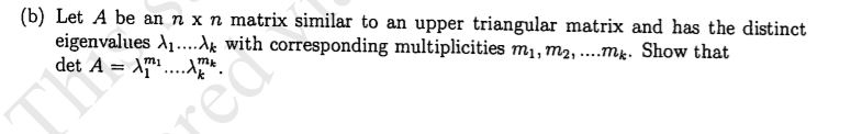 Solved (b) Let A be an nxn matrix similar to an upper | Chegg.com
