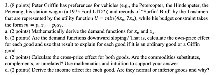 Solved 3. (8 points) Peter Griffin has preferences for | Chegg.com