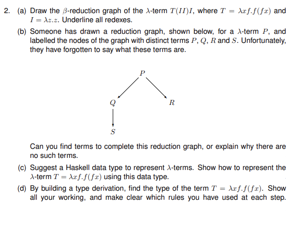Solved (a) ﻿Draw the β-reduction graph of the λ-term T(II)I, | Chegg.com