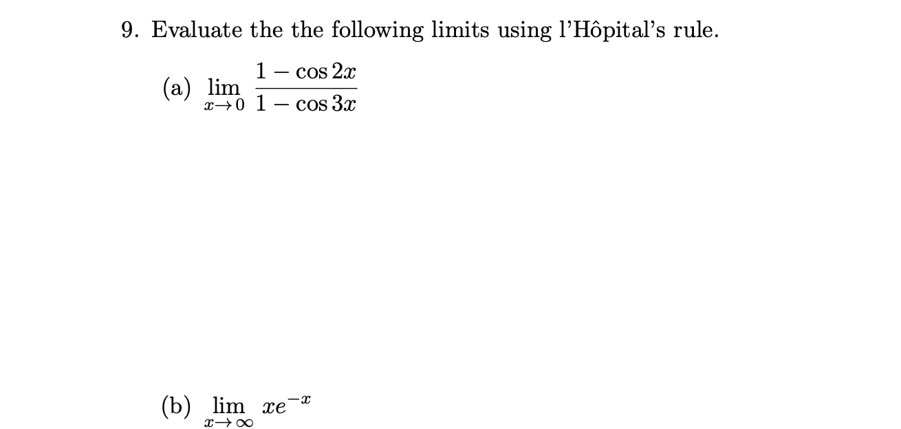 Solved Evaluate the the following limits ﻿using l'Hôpital's | Chegg.com