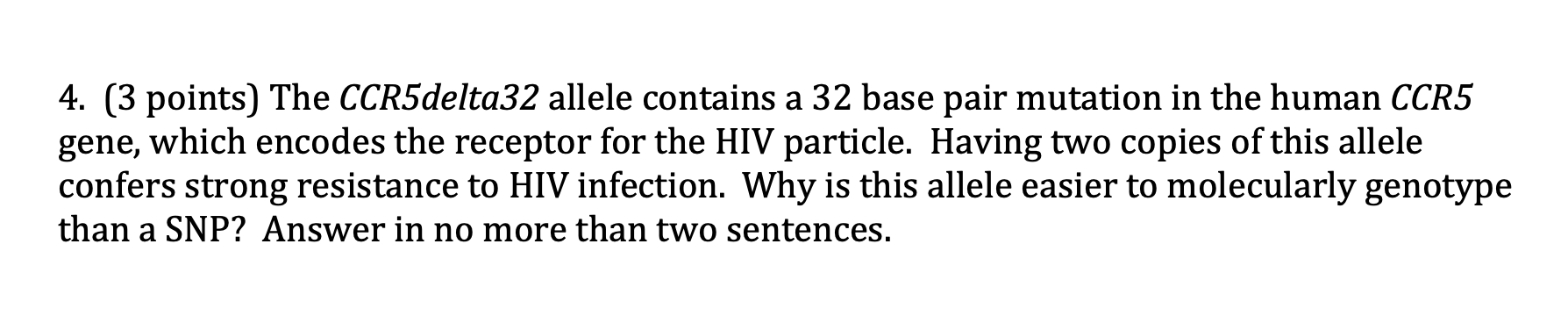 Solved 4. ( 3 points) The CCR5 delta 32 allele contains a 32 | Chegg.com