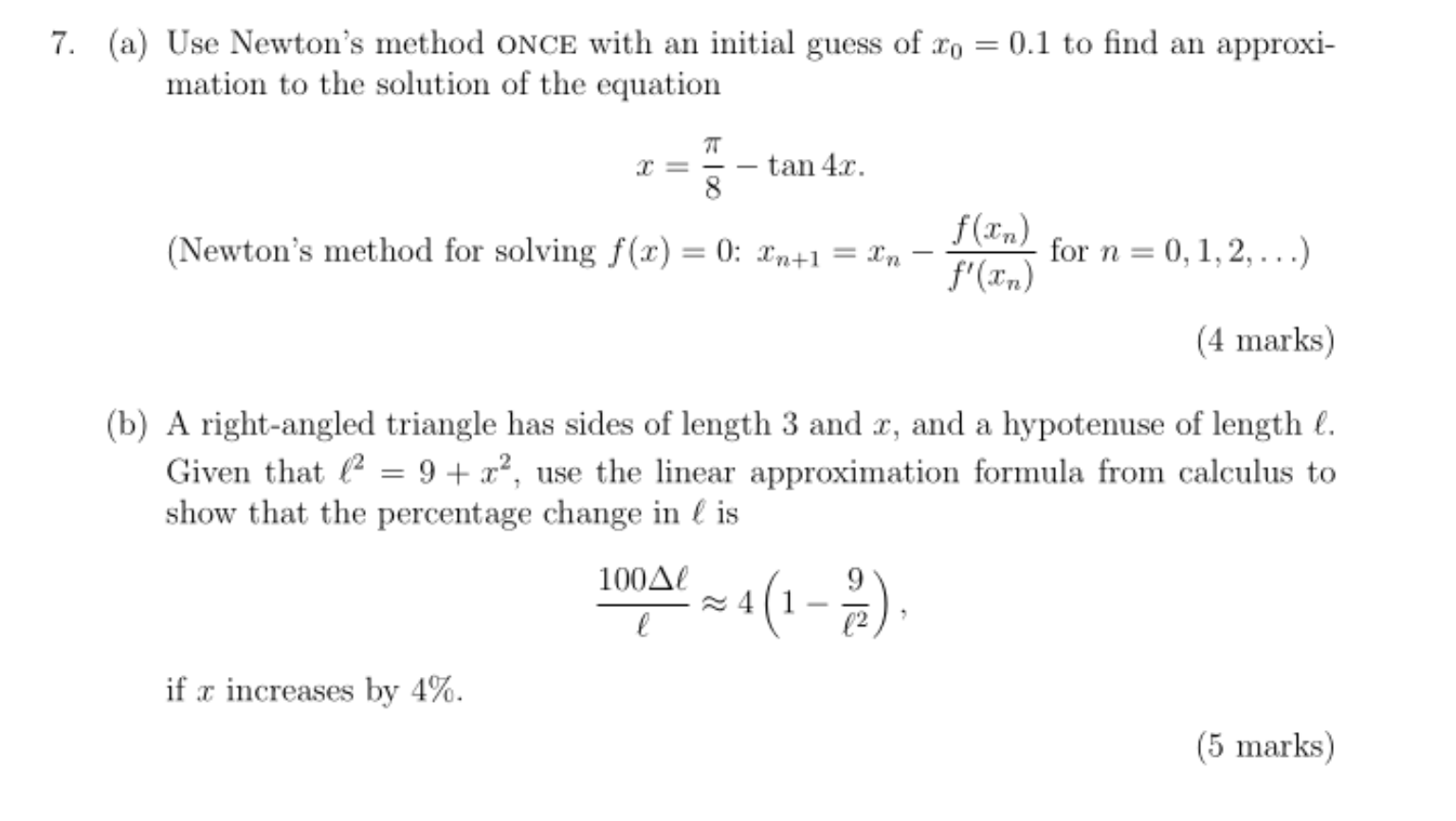 Solved 7. (a) Use Newton's method ONCE with an initial guess | Chegg.com