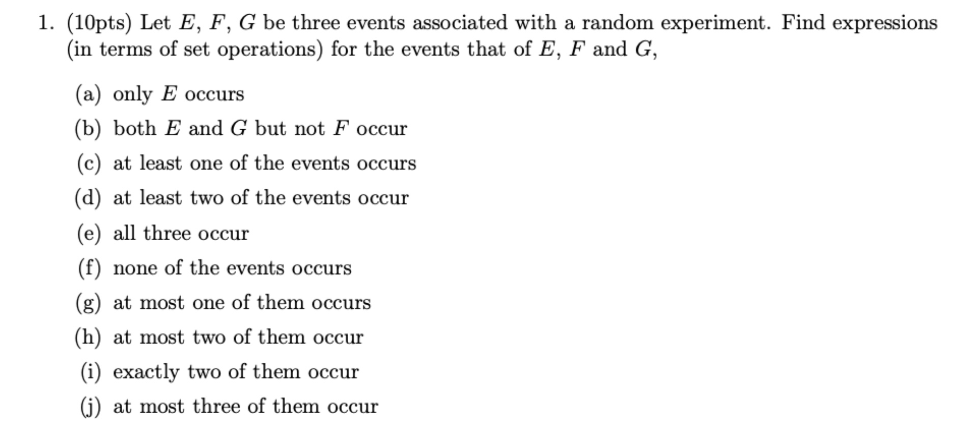 Solved (10pts) ﻿Let E,F,G ﻿be three events associated with a | Chegg.com
