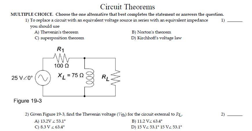 [Solved]: Circuit Theorems MULTIPLE CHOICE. Choose the one