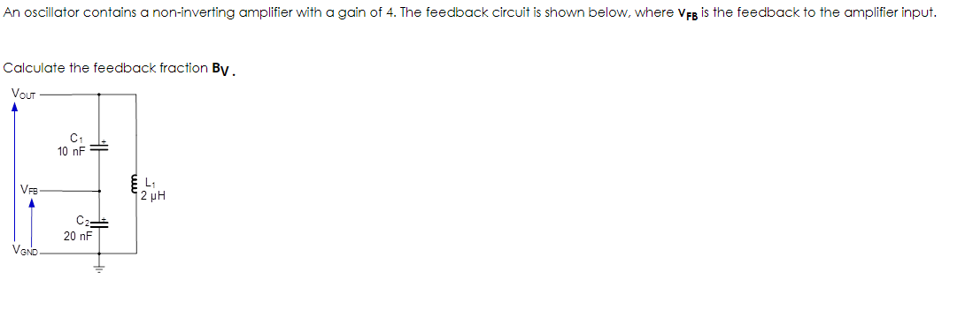 Solved An oscillator contains a non-inverting amplifier with | Chegg.com