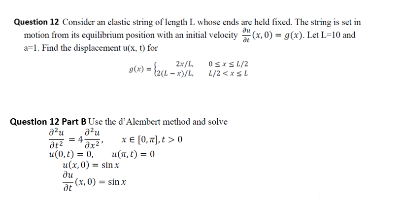 Solved Question 12 Consider an elastic string of length L | Chegg.com
