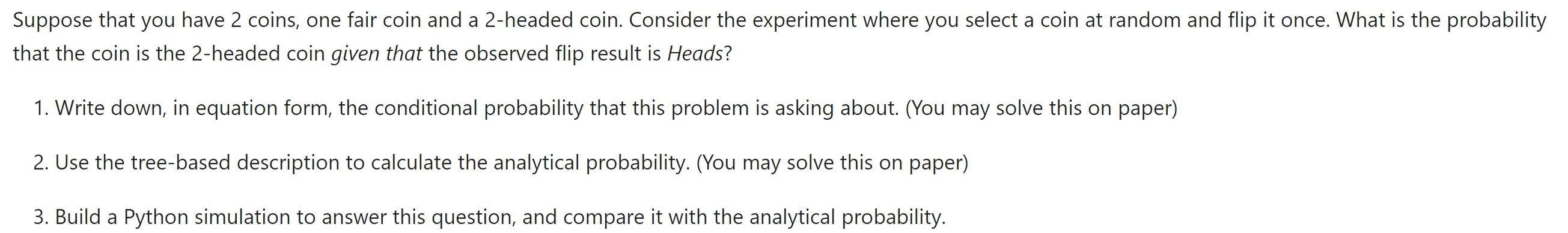 Solved Suppose that you have 2 coins, one fair coin and a 2 | Chegg.com