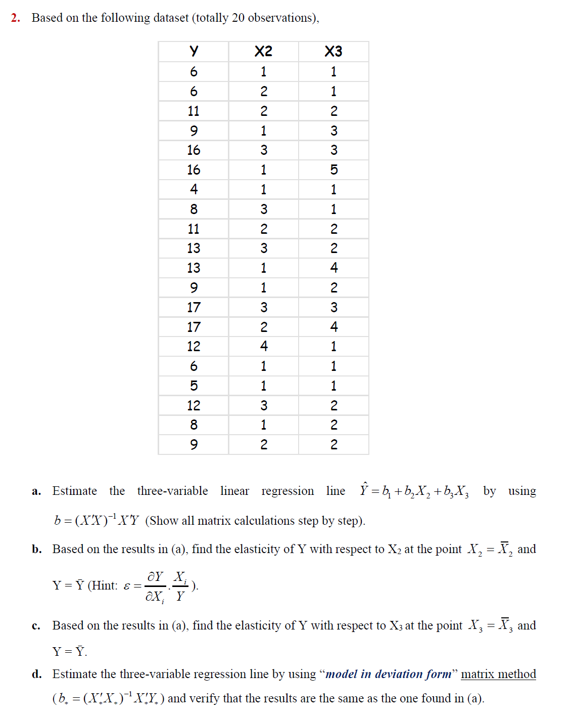 Solved 2. Based on the following dataset (totally 20 | Chegg.com