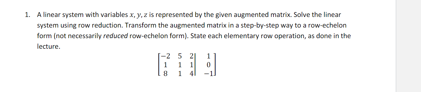 Solved A Linear System With Variables X Y Z Is Represented