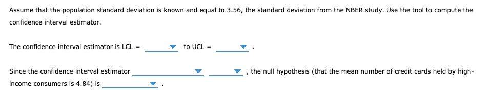 Solved To use a confidence interval estimator approach to | Chegg.com