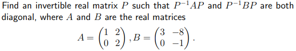 Solved Find an invertible real matrix P such that P-1AP and | Chegg.com