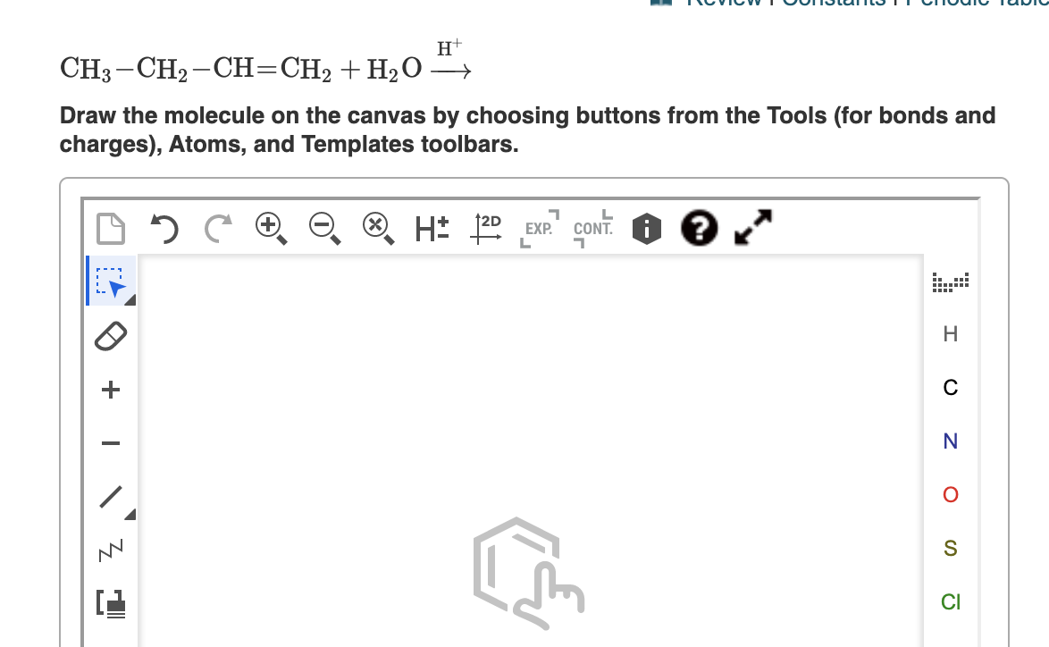 Solved H+ CH3-CH2-CH=CH2 + H2O + Draw the molecule on the | Chegg.com