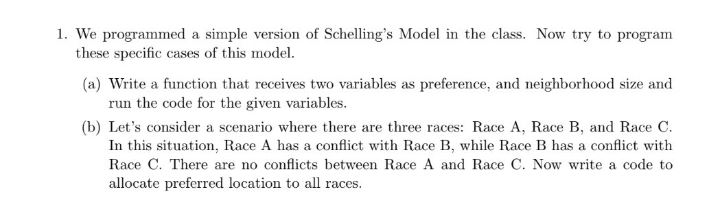 Solved 1. We programmed a simple version of Schelling's | Chegg.com