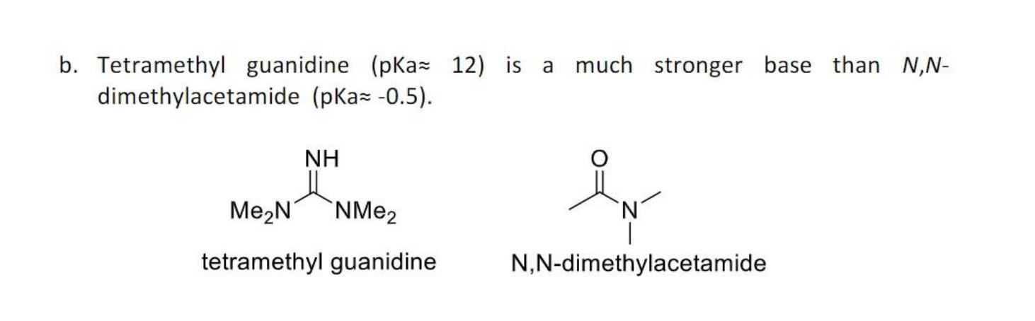Solved b. Tetramethyl guanidine (pKa 12 ) is a much stronger | Chegg.com