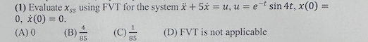 Solved (1) Evaluate xss using FVT for the system | Chegg.com