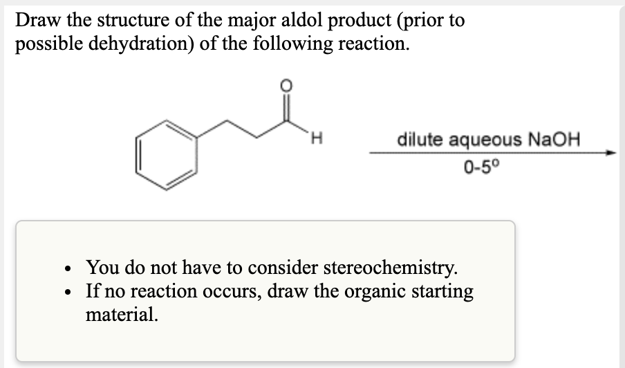 Solved Draw the structure of the major aldol product (prior | Chegg.com