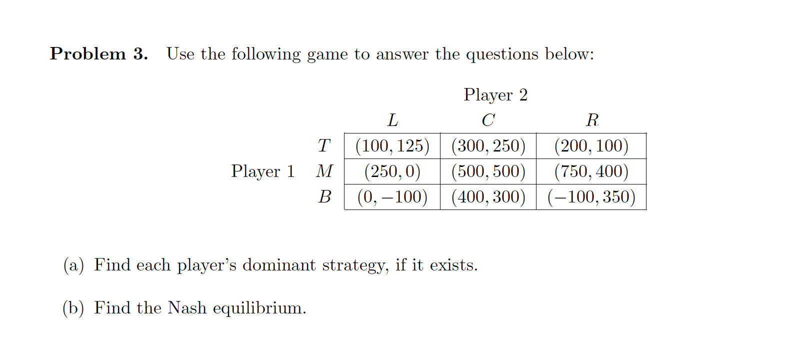 Solved Problem 3. Use the following game to answer the | Chegg.com