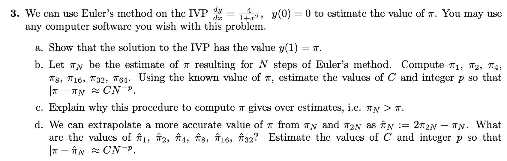 Solved 3. We can use Euler's method on the IVP dy dx 164 m2 | Chegg.com