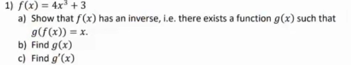 Solved 1) f(x) = 4x + 3 a) Show that f(x) has an inverse, | Chegg.com