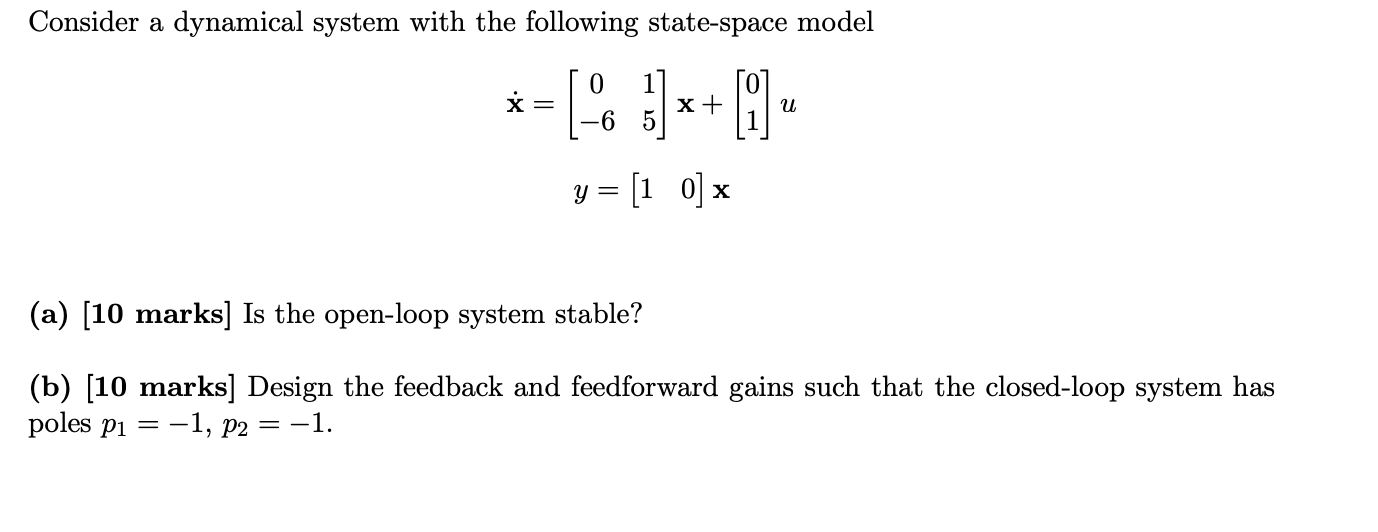 Solved Consider a dynamical system with the following | Chegg.com
