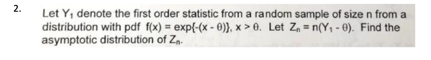 Solved 2. Let Y1 denote the first order statistic from a | Chegg.com