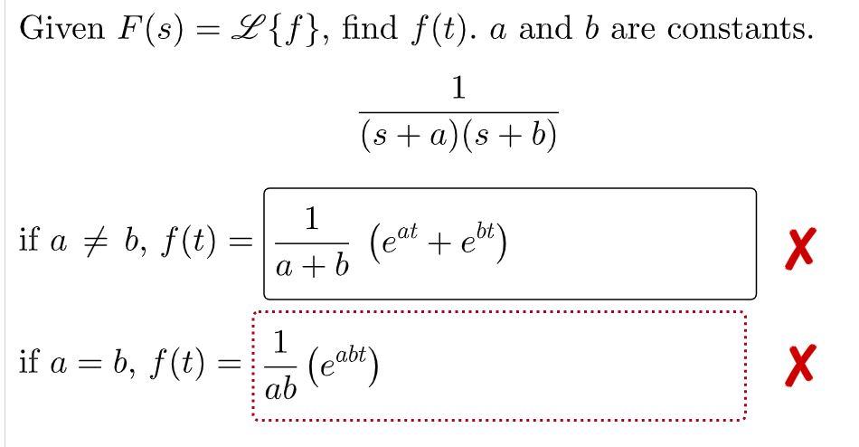 Solved Given F(s) = L{f}, find f(t). a and b are constants. | Chegg.com