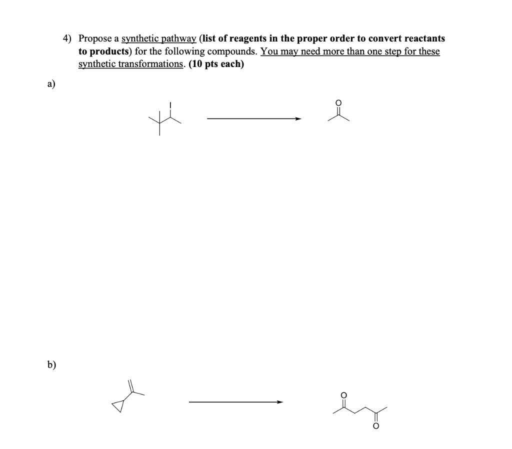 Solved 4) Propose a synthetic pathway (list of reagents in | Chegg.com