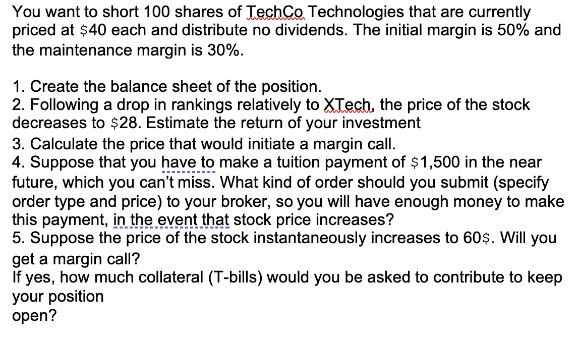 Solved You want to short 100 shares of TechCo Technologies | Chegg.com