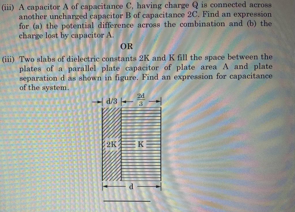 Solved iii) A capacitor A of capacitance C, having charge Q | Chegg.com