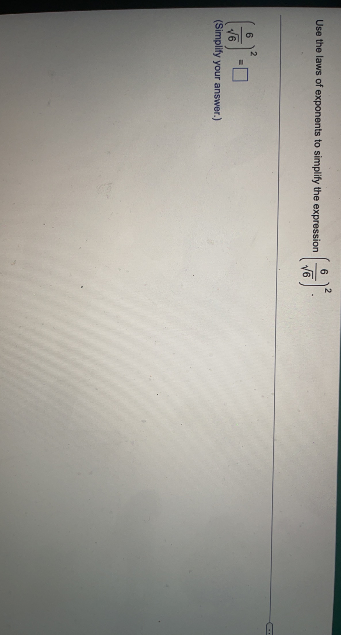 Solved Use the laws of exponents to simplify the expression | Chegg.com