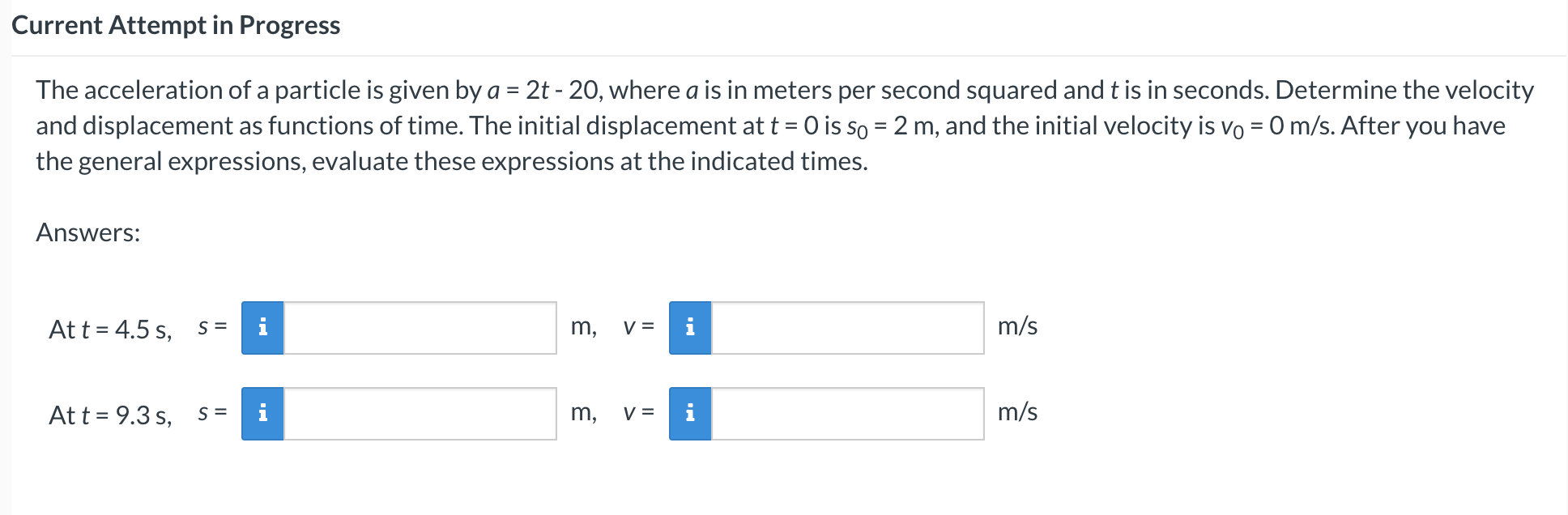 Solved Current Attempt in Progress The acceleration of a | Chegg.com
