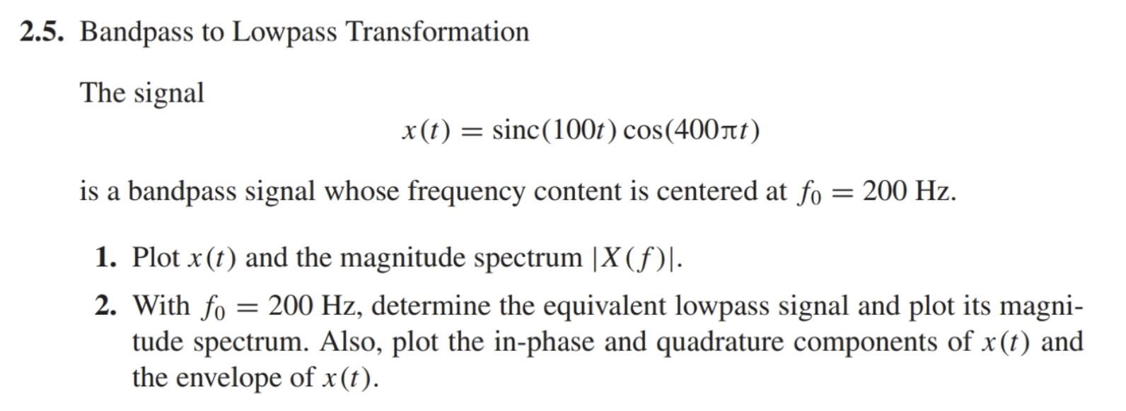 Solved 2.5. Bandpass to Lowpass Transformation The signal | Chegg.com