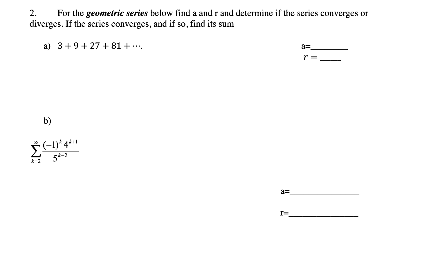 Solved 2. For the geometric series below find a and r and | Chegg.com