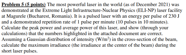 Solved Problem 5 (5 points) The most powerful laser in the | Chegg.com