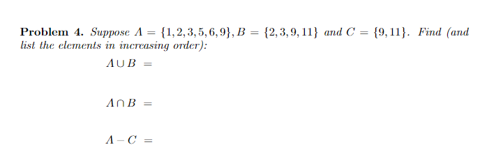 Solved Problem 4. Suppose A={1,2,3,5,6,9},B={2,3,9,11} and | Chegg.com