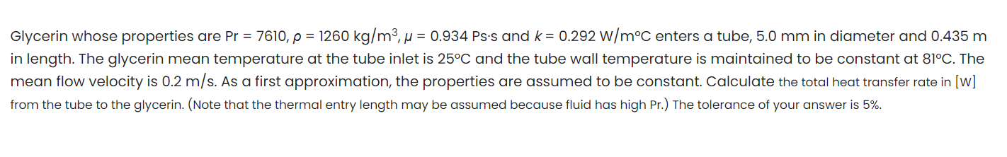 Solved Glycerin whose properties are Pr = 7610, p = 1260 | Chegg.com