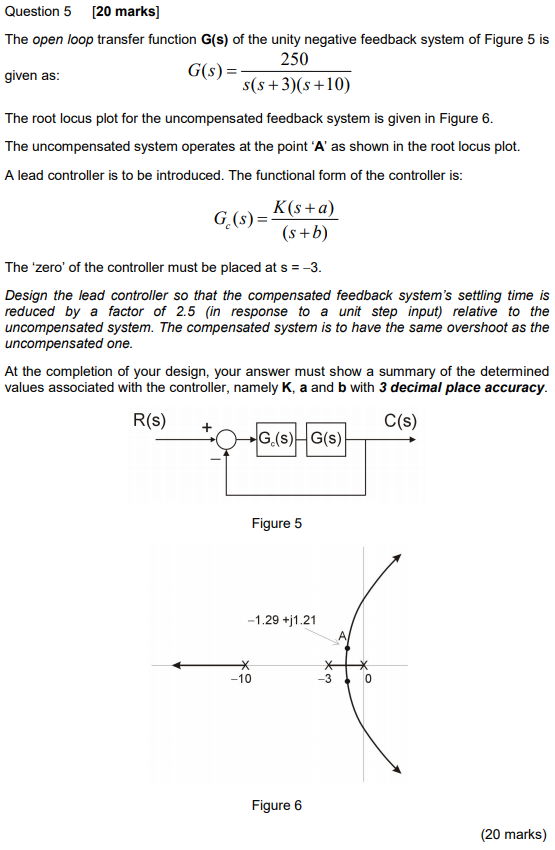 Solved Question 5 [20 marks) The open loop transfer function | Chegg.com