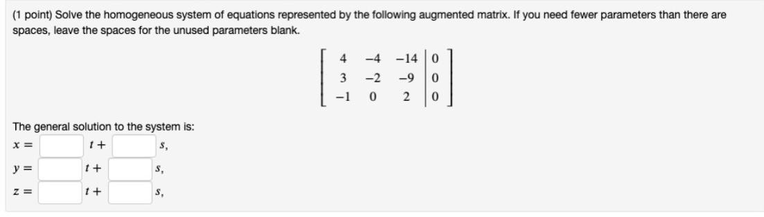 Solved (1 point) Solve the homogeneous system of equations | Chegg.com