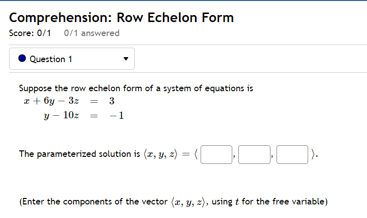 Solved Comprehension: Row Echelon Form Score: 0/1 0/1 | Chegg.com