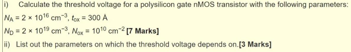 Solved i) Calculate the threshold voltage for a polysilicon | Chegg.com