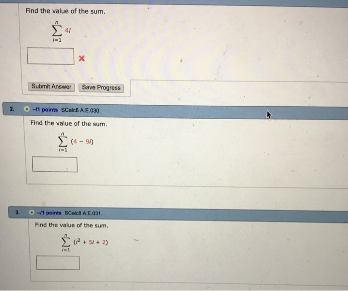 Solved Find the value of the sum. 4i i=1 Submit Answer Save | Chegg.com