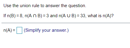 Solved Use the union rule to answer the question. If n(B) = | Chegg.com