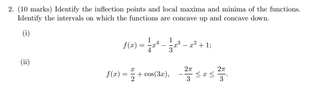 Solved 2. (10 marks) Identify the inflection points and | Chegg.com