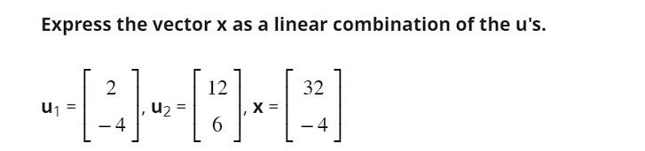 Solved Express the vector x as a linear combination of the | Chegg.com