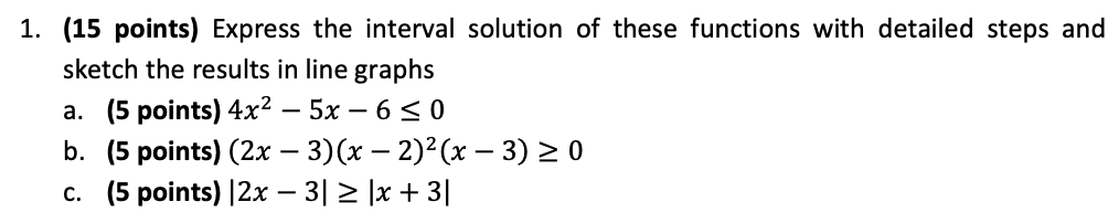 Solved 1. (15 points) Express the interval solution of these | Chegg.com