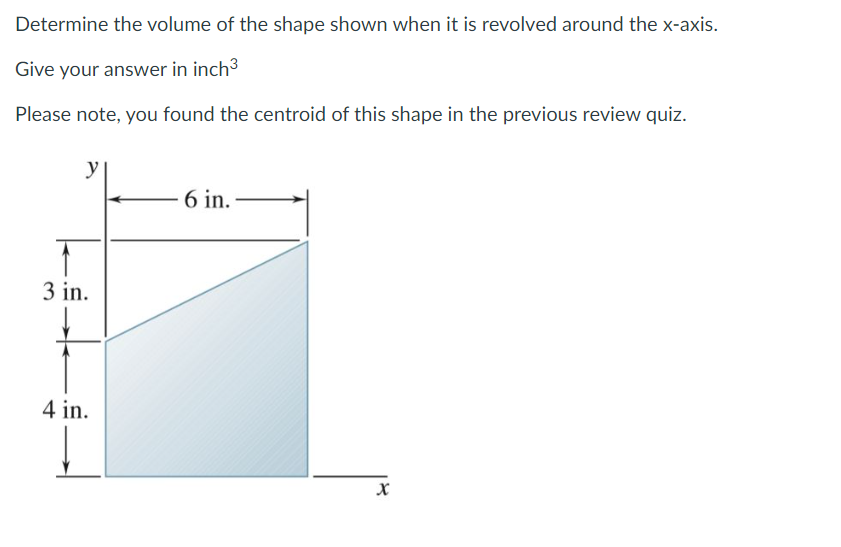 Solved Determine the volume of the shape shown when it is | Chegg.com