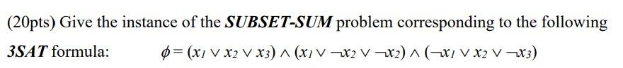 (20pts) Give the instance of the SUBSET-SUM problem | Chegg.com