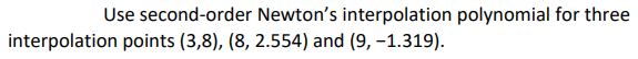 Solved Use second-order Newton's interpolation polynomial | Chegg.com