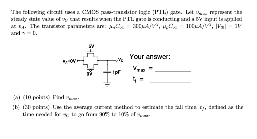 Solved The following circuit uses a CMOS pass-transistor | Chegg.com